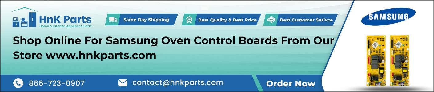 Shop Samsung Oven Control Boards at HnK Parts