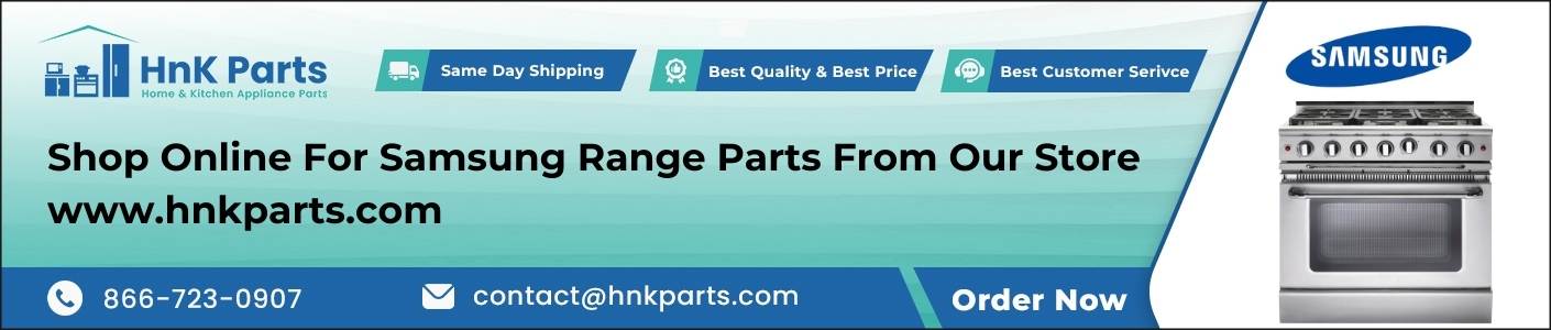 Samsung range parts & accessories -HnKParts